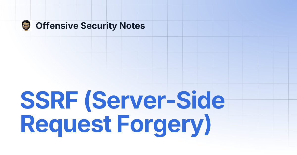 SSRF (Server-Side Request Forgery) | Offensive Security Notes